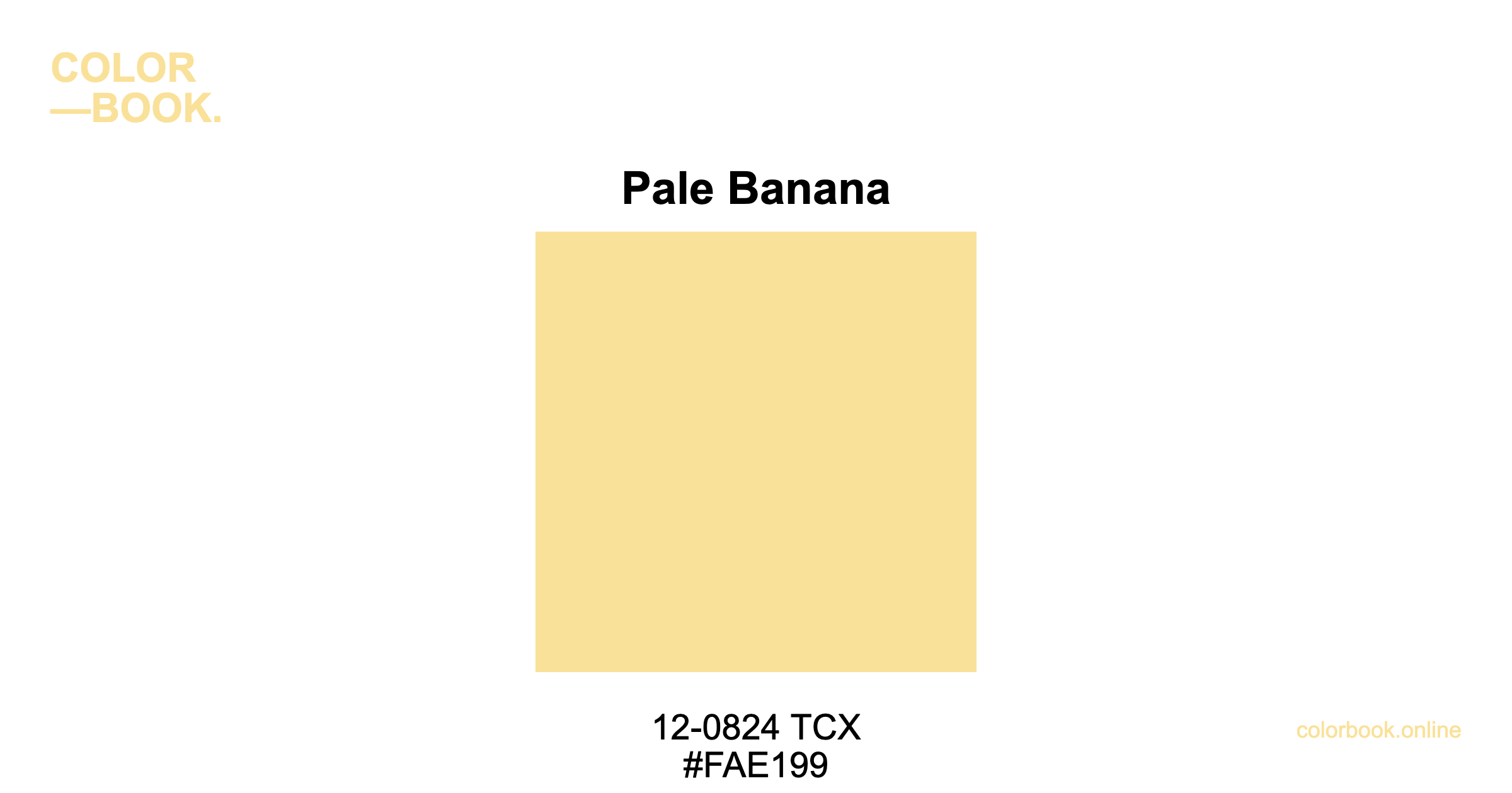 Pale Banana - Pantone 12-0824 TCX | Color Color Guide & Cotton Swatch